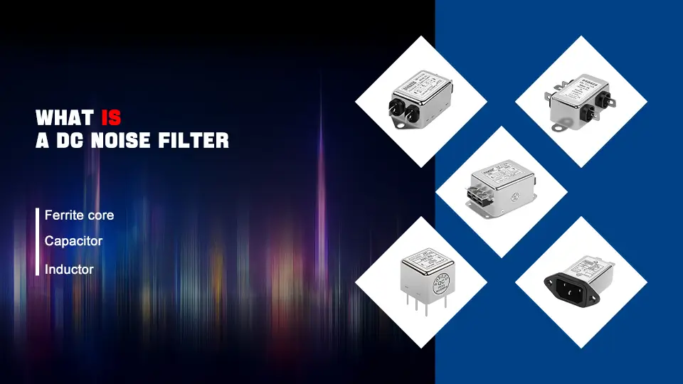 DC Noise Filter: Enhance Performance and Reduce Interference